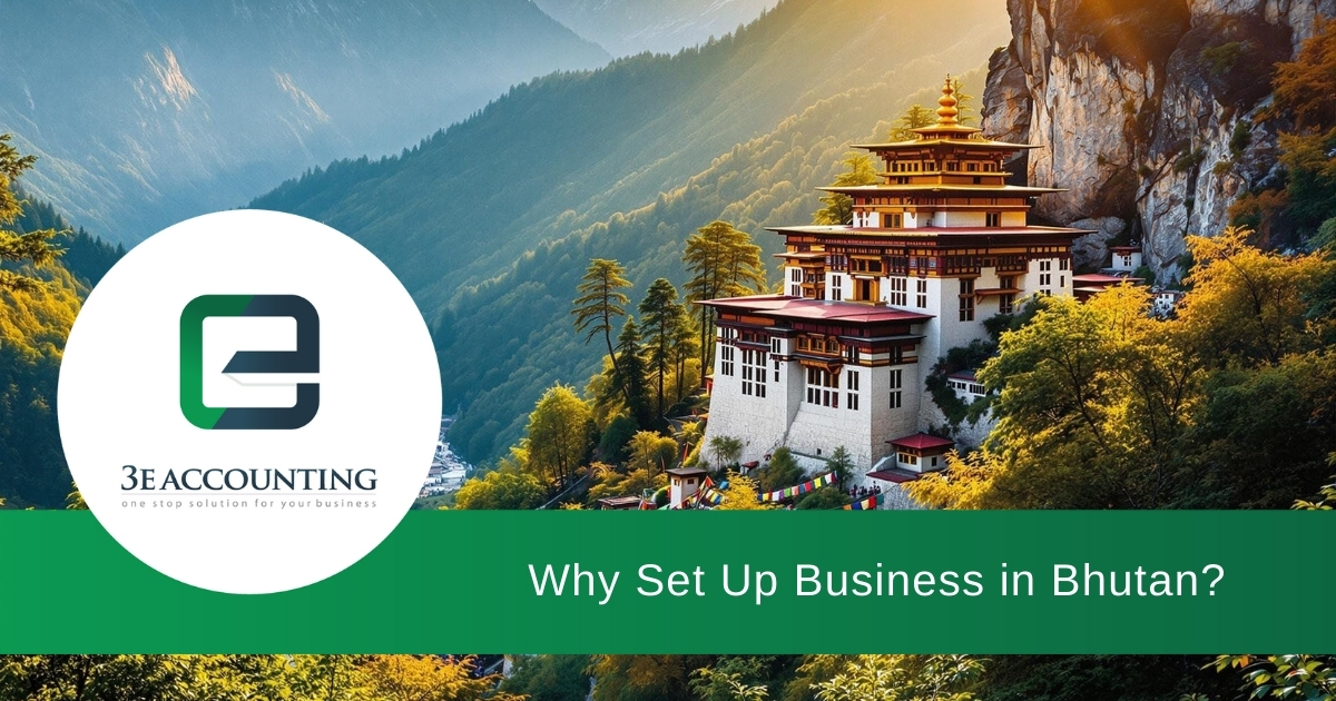 Why Set Up Business in Bhutan | Top Benefits and Opportunities
